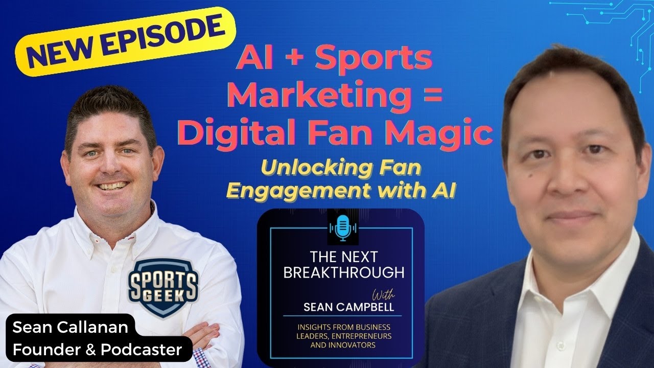 How AI is Revolutionizing Sports Marketing with Sean Callanan | Sports ...