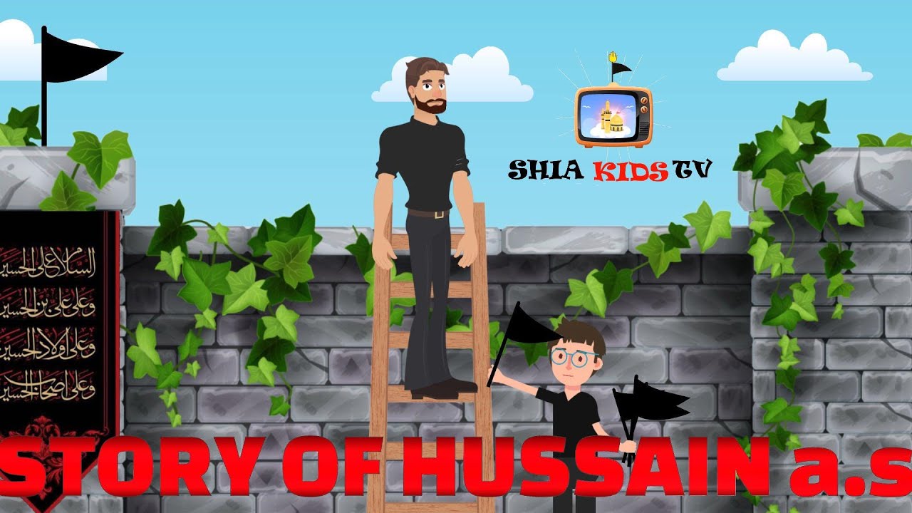 STORY OF HUSSAIN a s |SHIA KIDS | KARBALA - YouTube