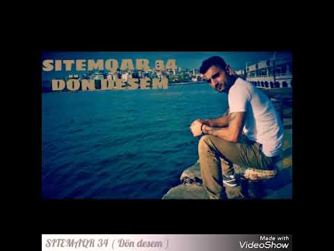 SITEMQAR 34 ( Dön desem ) 2018 yeni arabesk rap