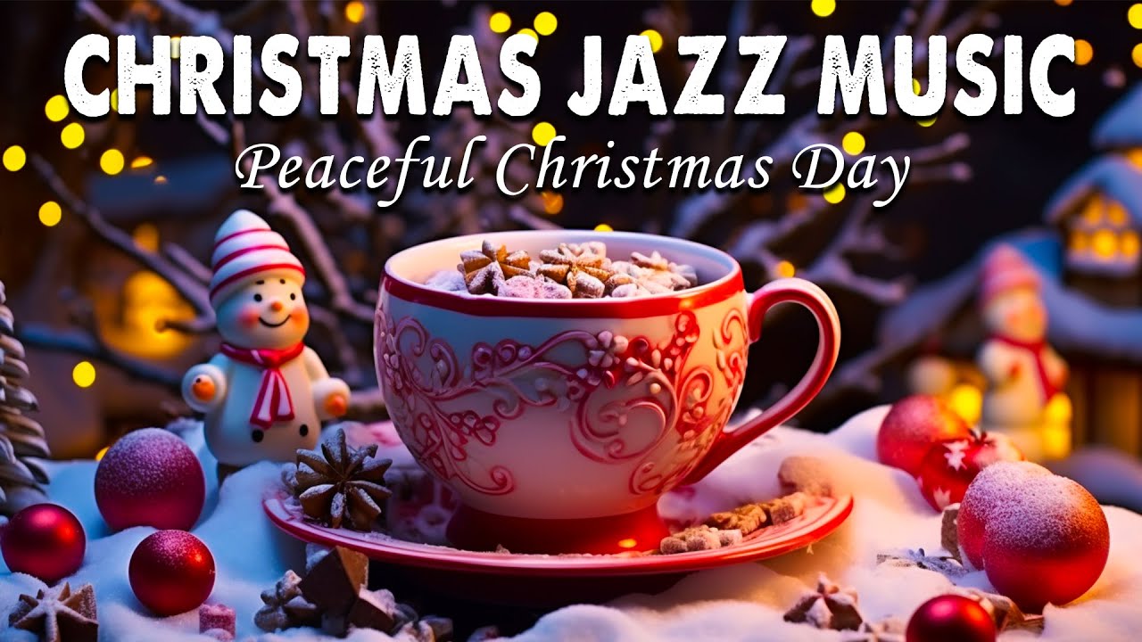 Relaxing Christmas Jazz Playlist 🎄 Christmas Coffee Jazz and Christmas ...