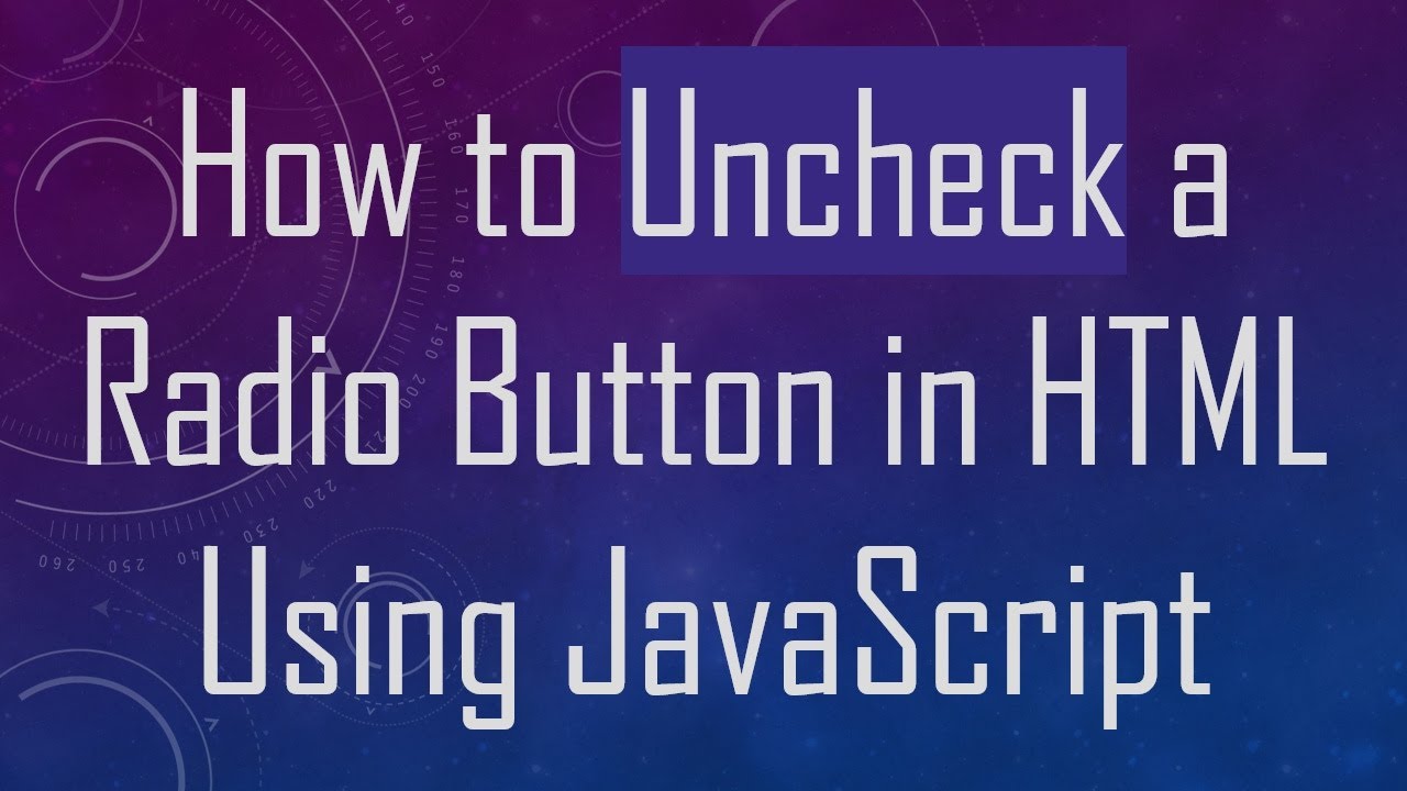 How To Uncheck A Radio Button In Html Using Javascript Youtube 4789