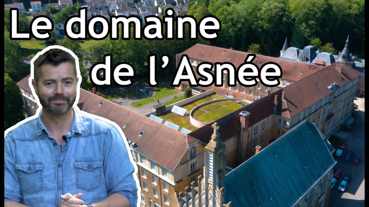 Merveilles en Lorraine - Le domaine de l'Asnée - YouTube