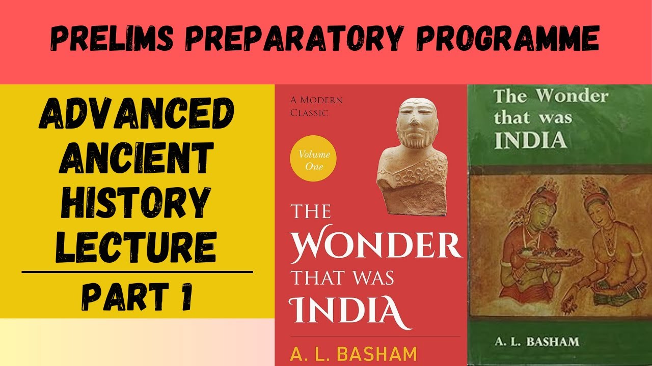 ADVANCED ANCIENT HISTORY LECTURE- AL BASHAM: WONDER THAT WAS INDIA ...