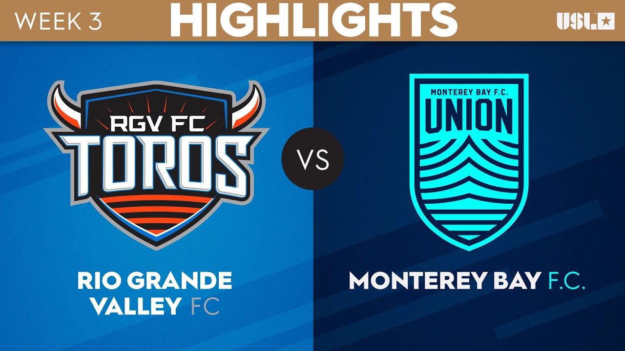 3.24.2023 | Rio Grande Valley FC vs. Monterey Bay F.C. - Game ...