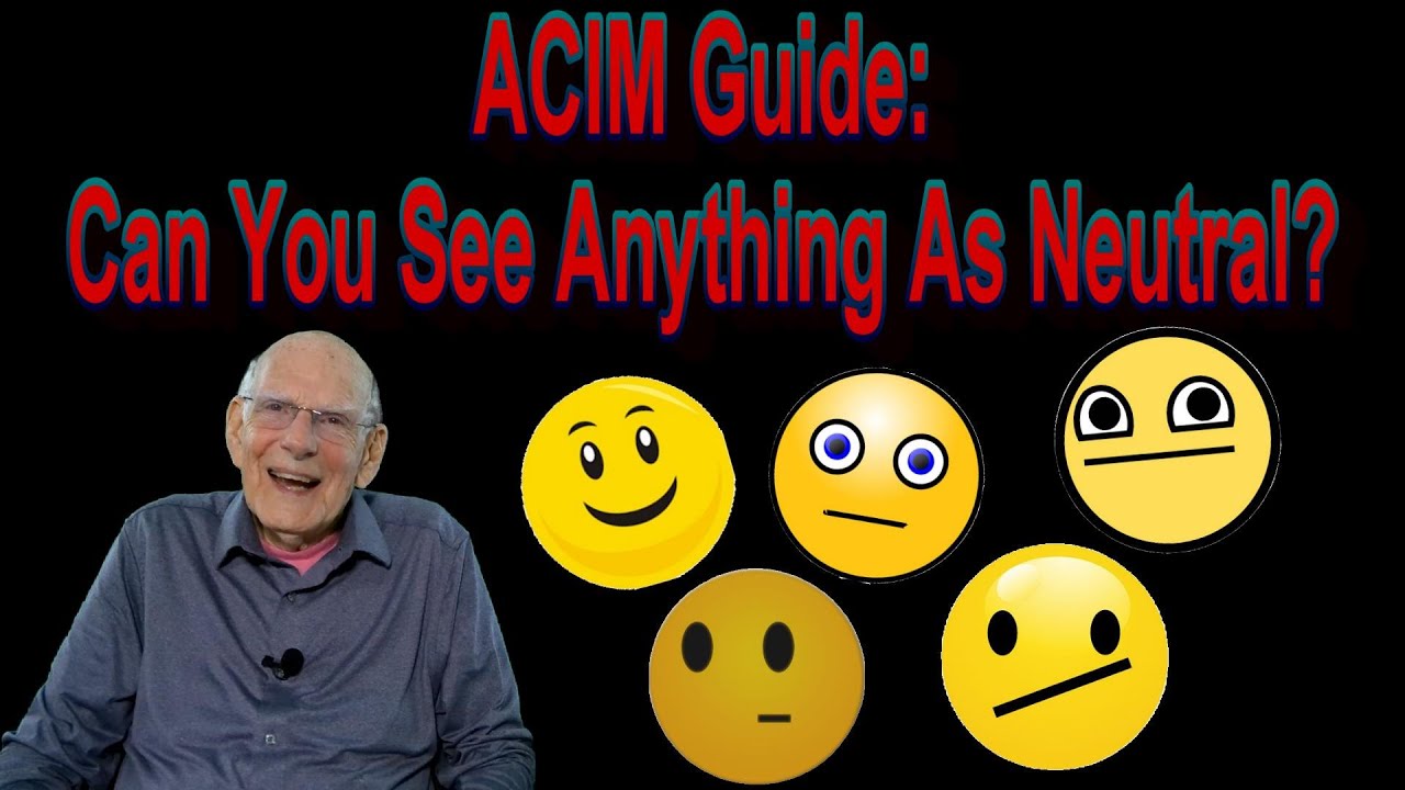 111 – Is anything you see in this world neutral? - YouTube