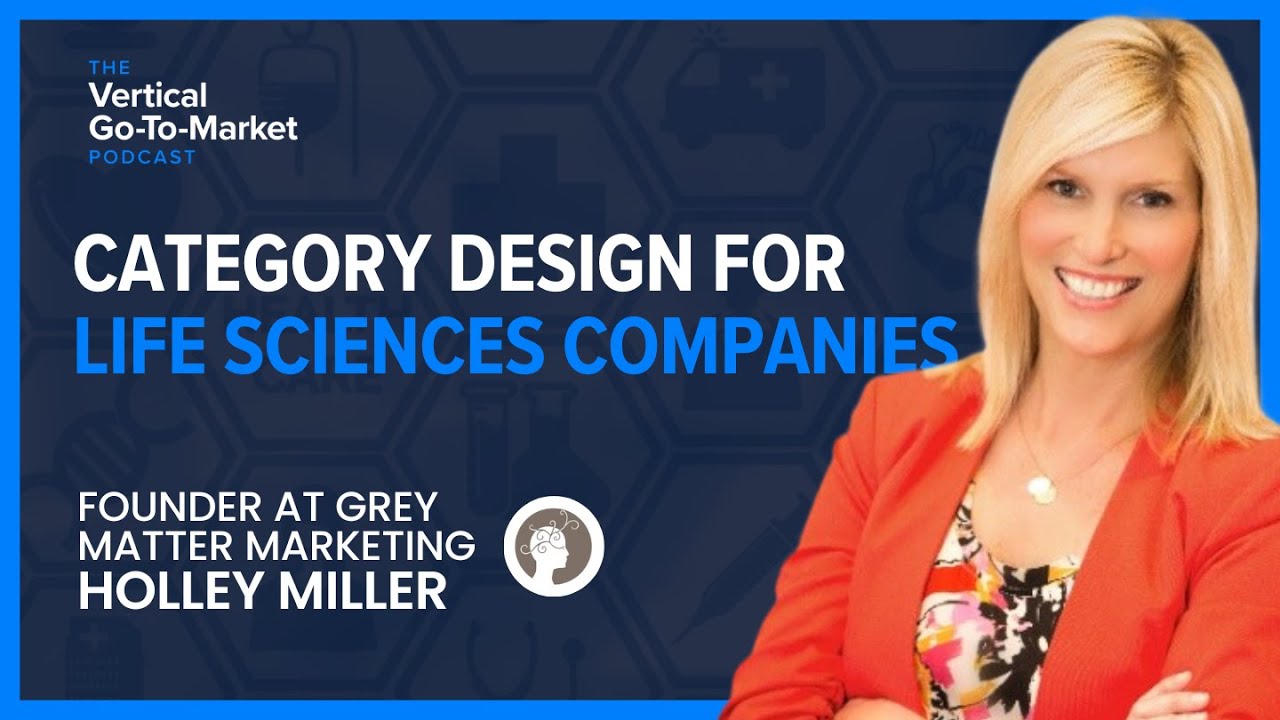 Standing Out: Category Design for Life Sciences Companies w/ Holley ...