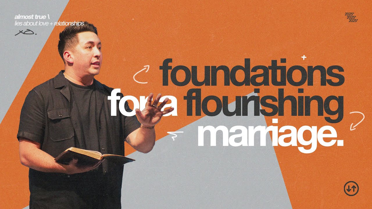 Foundations for a Flourishing Marriage | Pastor Josh Gosney - YouTube
