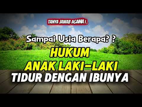 Sampai Usia Berapa? Ini Hukum Anak Laki-Laki Tidur dengan Ibu