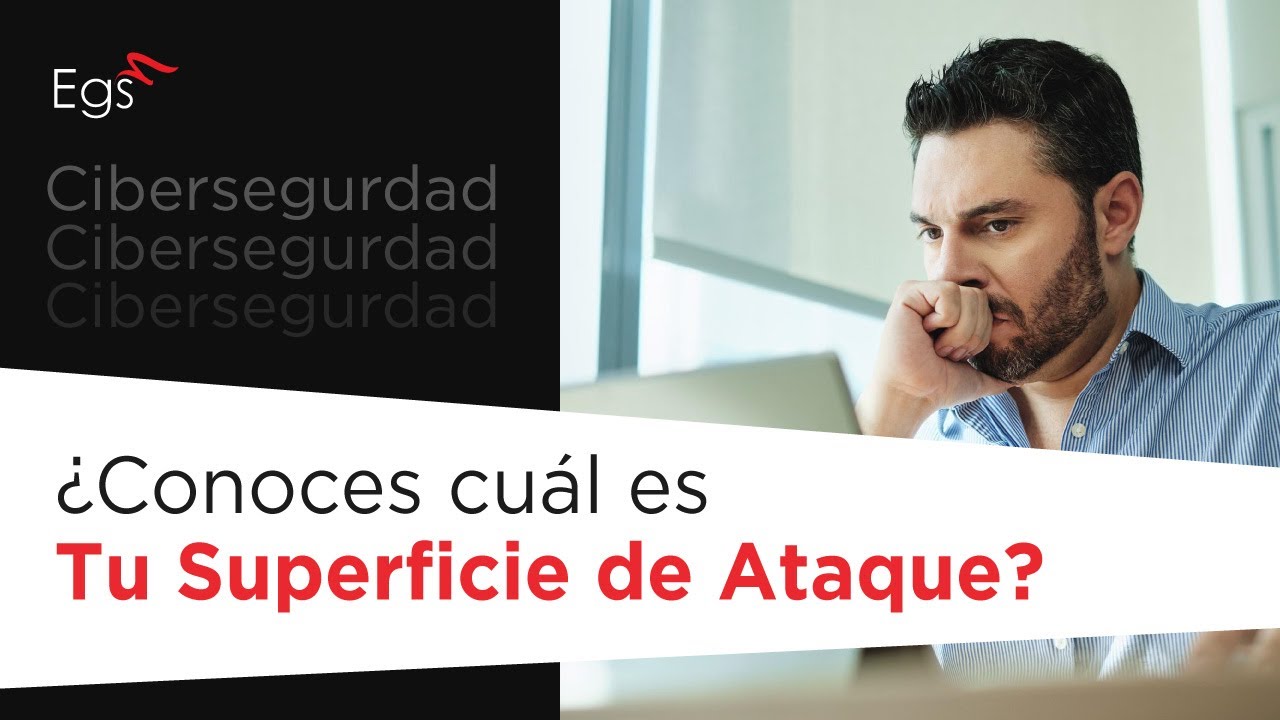¿Conoces cuál es tu superficie de ataque en ciberseguridad? - YouTube