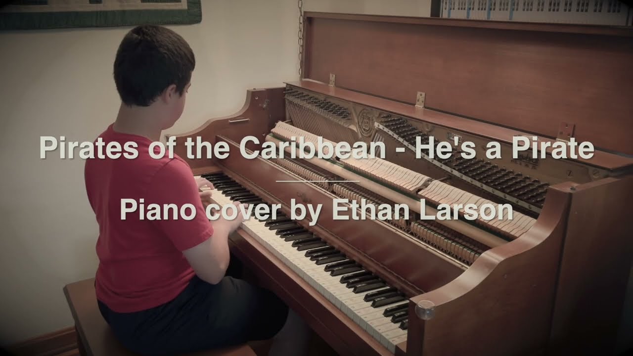 Pirates of the Caribbean - He's a Pirate (piano cover by Ethan Larson ...