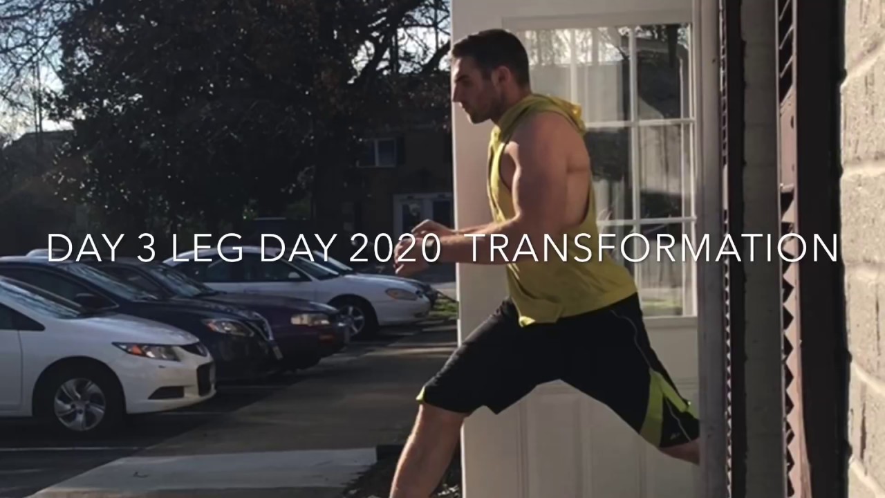 Day 3 Leg Day 2020 Transformation - YouTube