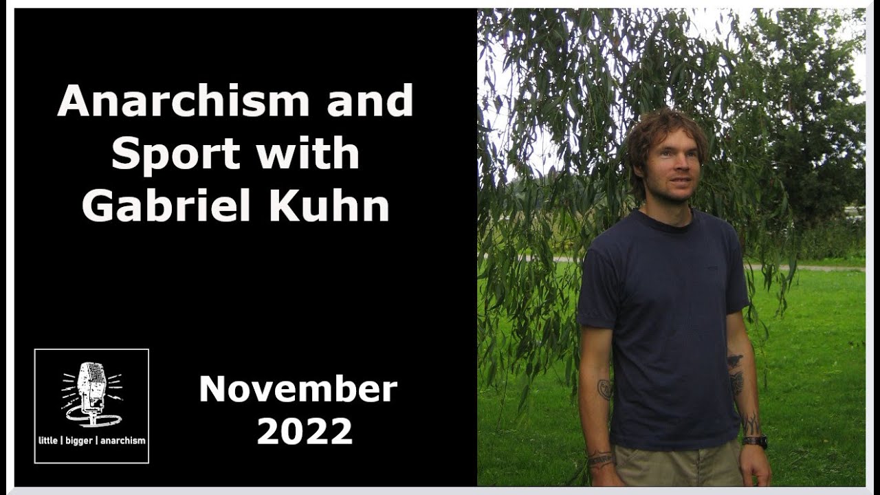 Anarchism and Sport with Gabriel Kuhn - November 2022 - YouTube