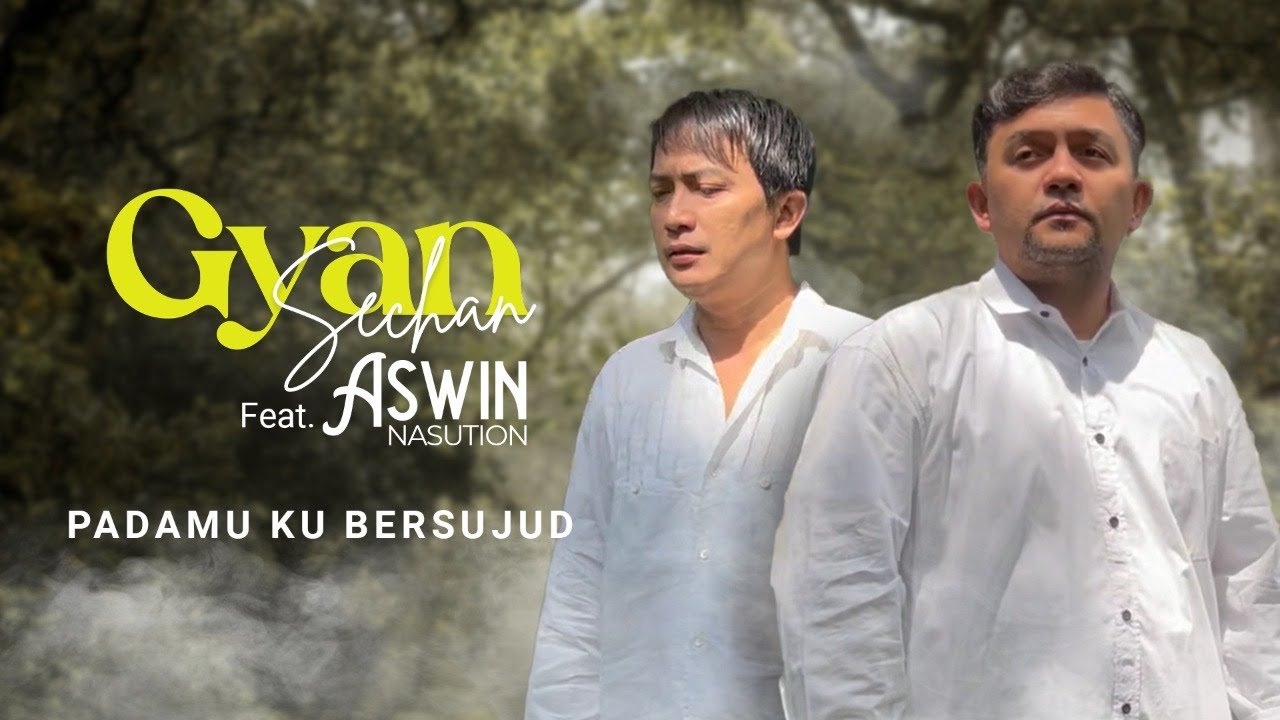 PADAMU KU BERSUJUD - AFGAN (Cover By Gyan Sechan & Aswin Nasution) - YouTube