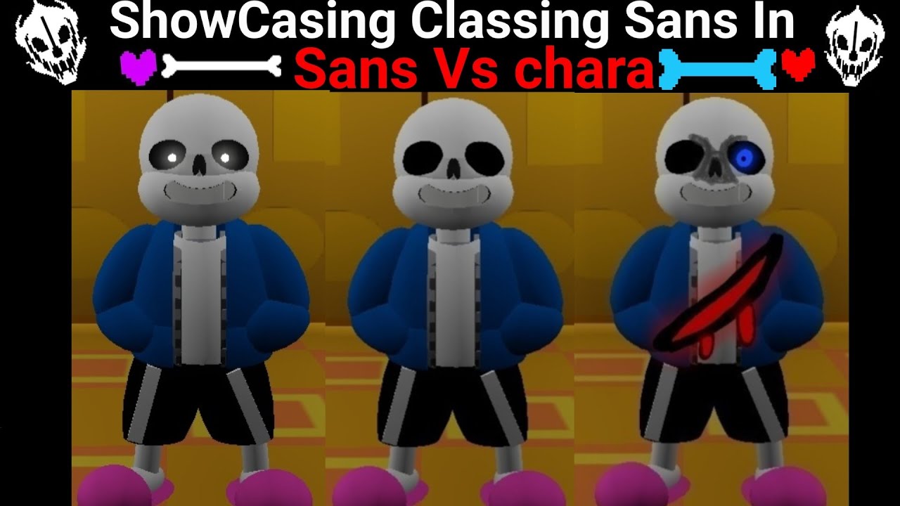 | ShowCasing | Classic Sans | In | Sans Vs Chara | [ No Requirements ...