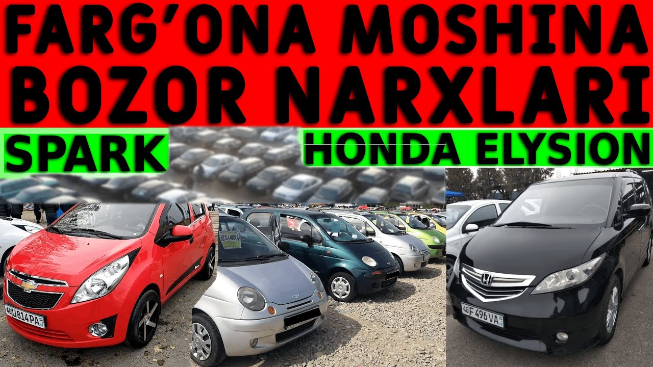FARGONA MOSHINA BOZOR NARXLARI / HONDA ELYSION, SPARK, NEXIA, CAPTIVA ...
