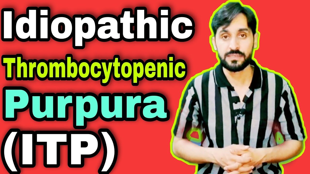 Idiopathic Thrombocytopenic Purpura (ITP) - YouTube