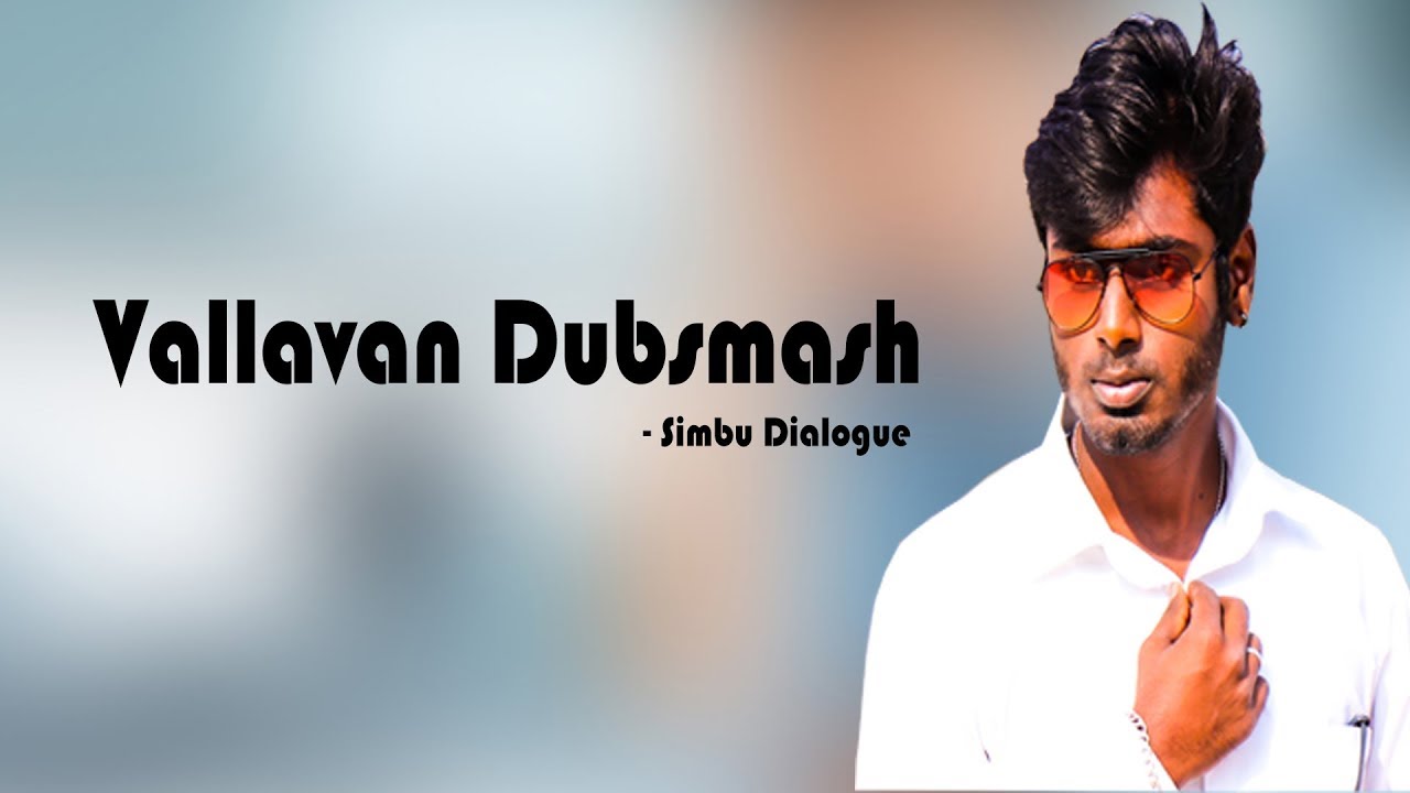 Dubsmash - Vallavan Simbu - YouTube