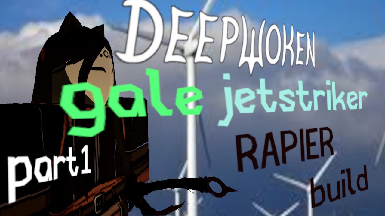 Jetstriker Gale Rapier Build Progression Part 1 | Deepwoken Progression ...