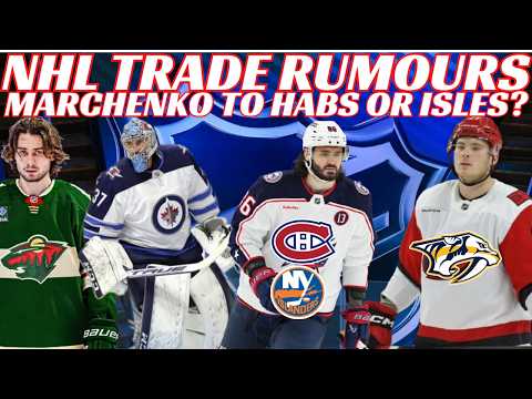 NHL Trade Rumours - Marchenko to Habs or Isles? Jets, Canes, Quinn Hughes, VGK Sign Bowman, DRW GM