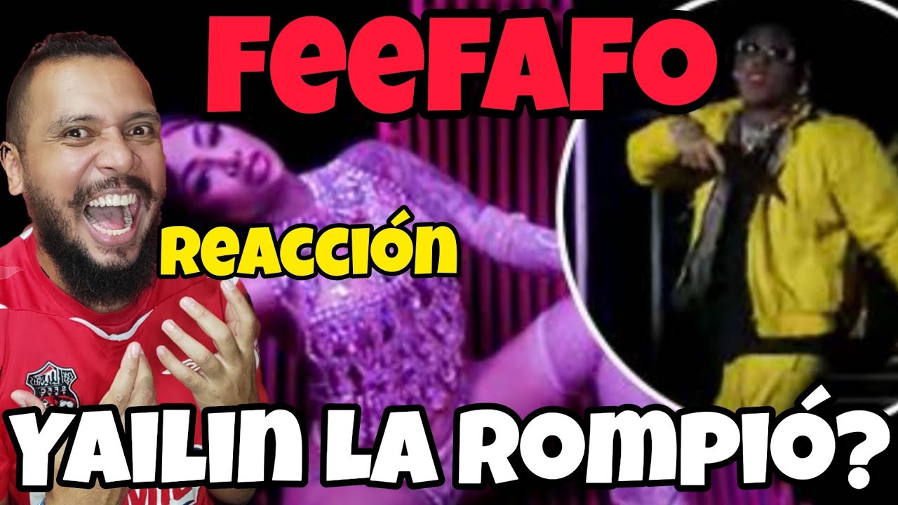 REACCIÓN | Yailin La Mas Viral - "FEEFAFO" ft Ben El & 6IX9INE ...
