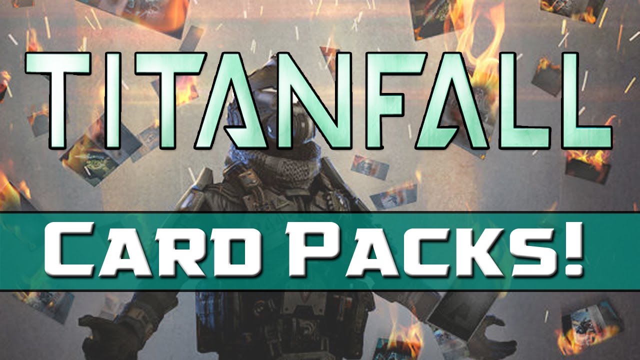 Titanfall Deck - Burn Card Packs | Titan Fall How To Get More Rare Burn ...