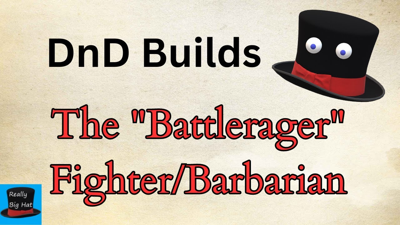 DnD 5e Build - The "Battlerager" Fighter/Barbarian - YouTube
