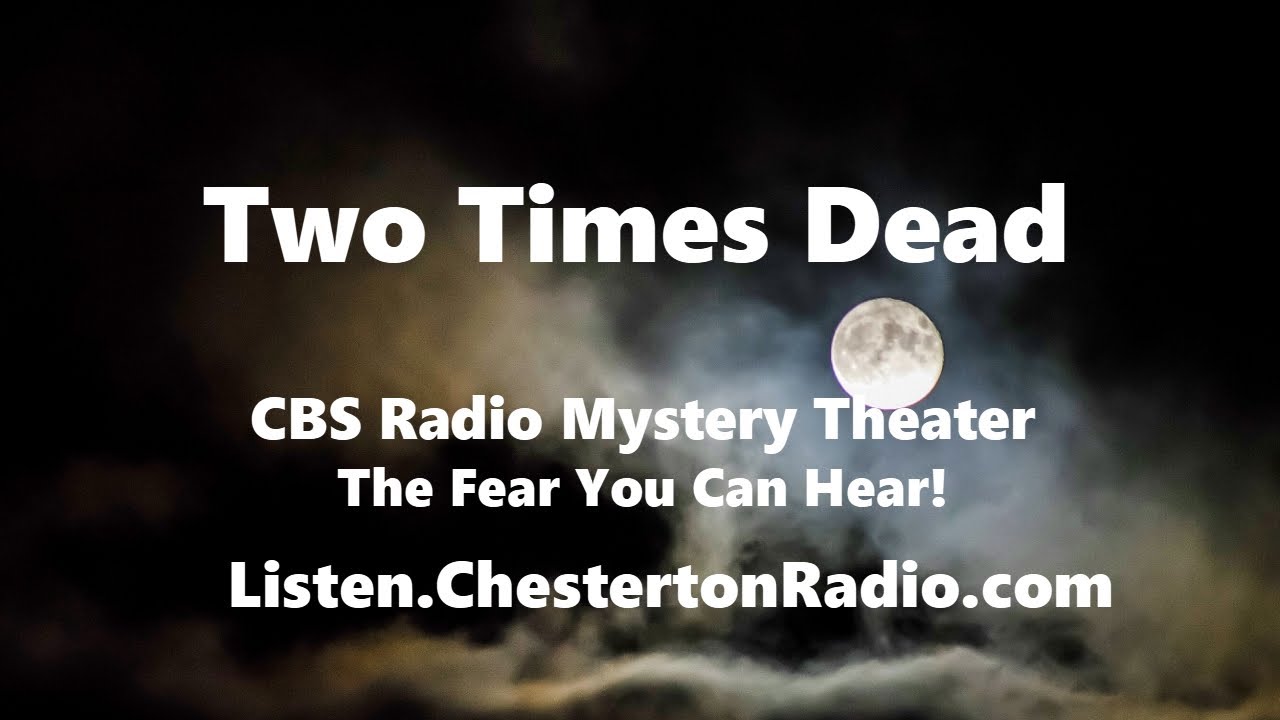Two Times Dead - CBS Radio Mystery Theater - YouTube