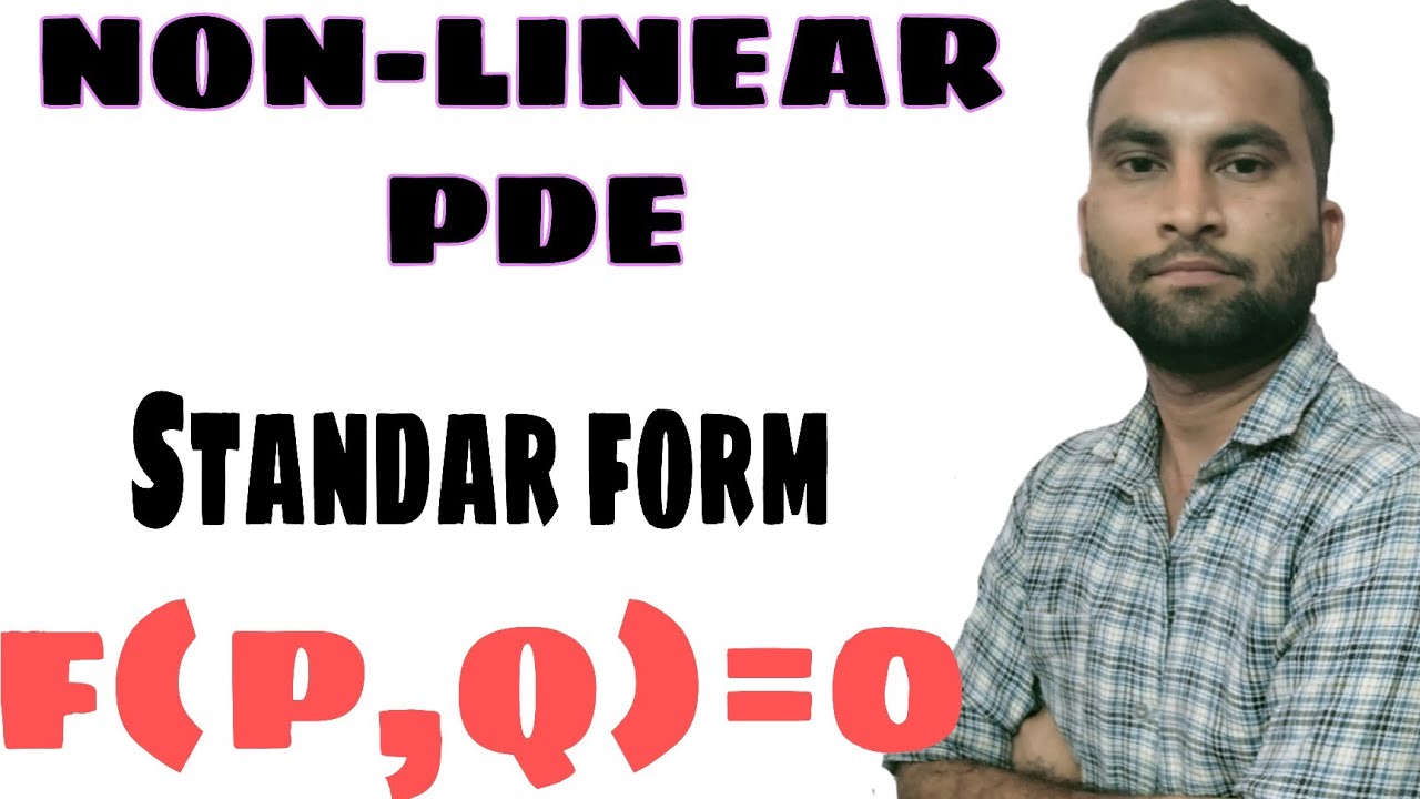 NON-LINEAR PDE OF FIRST ORDER , STANDARD FORM -1 #PDE - YouTube
