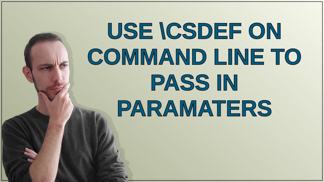 Tex: Use csdef on command line to pass in paramaters - YouTube