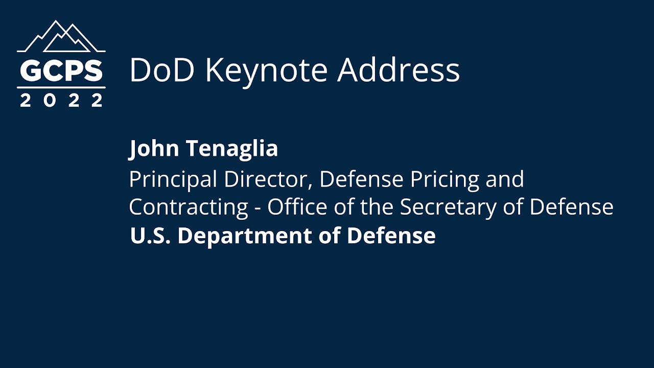 DoD Keynote Address (w/ Q&A): John Tenaglia (Principal Director, DPC ...