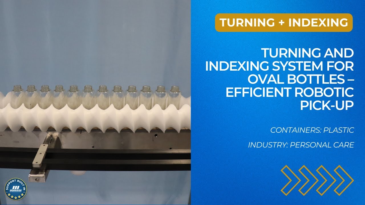 Turning and Indexing System for Oval Bottles – Efficient Robotic Pick ...