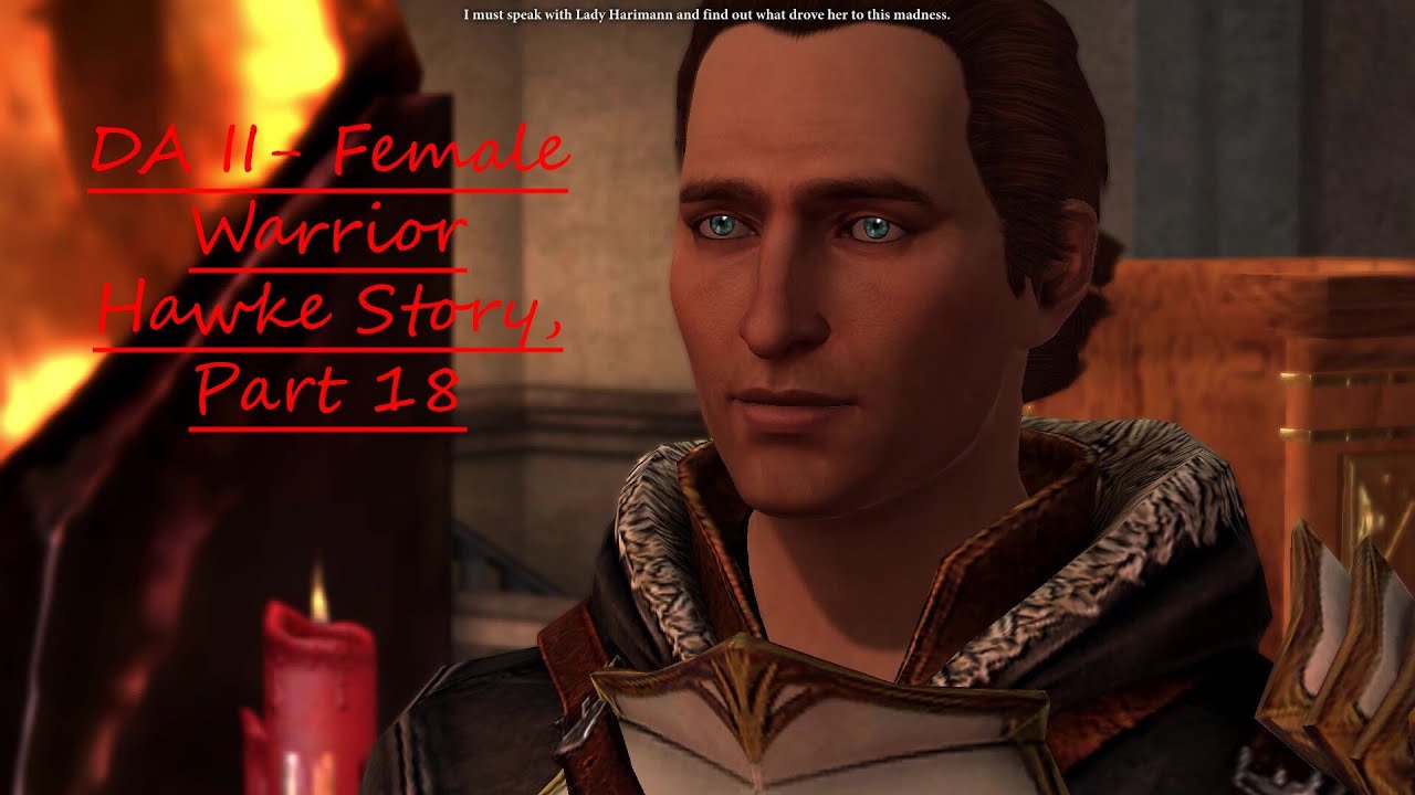 DA II- Female Warrior Hawke, Part 18 (Demands of the Qun- Repentence ...