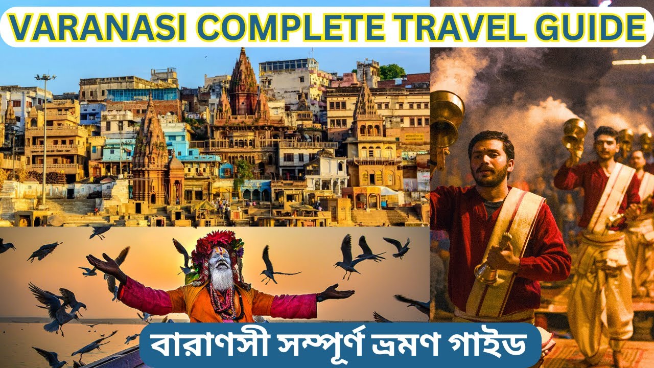 VARANASI Complete Travel Guide || Kashi Viswanath Temple, Dashashwamedh ...
