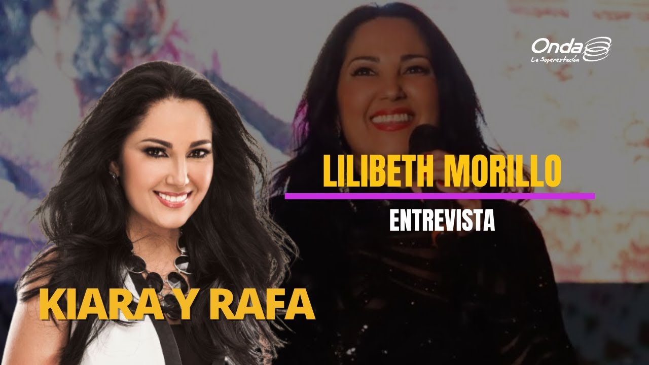 Kiara y Rafael Romero entrevistan a Lilibeth Morillo - YouTube