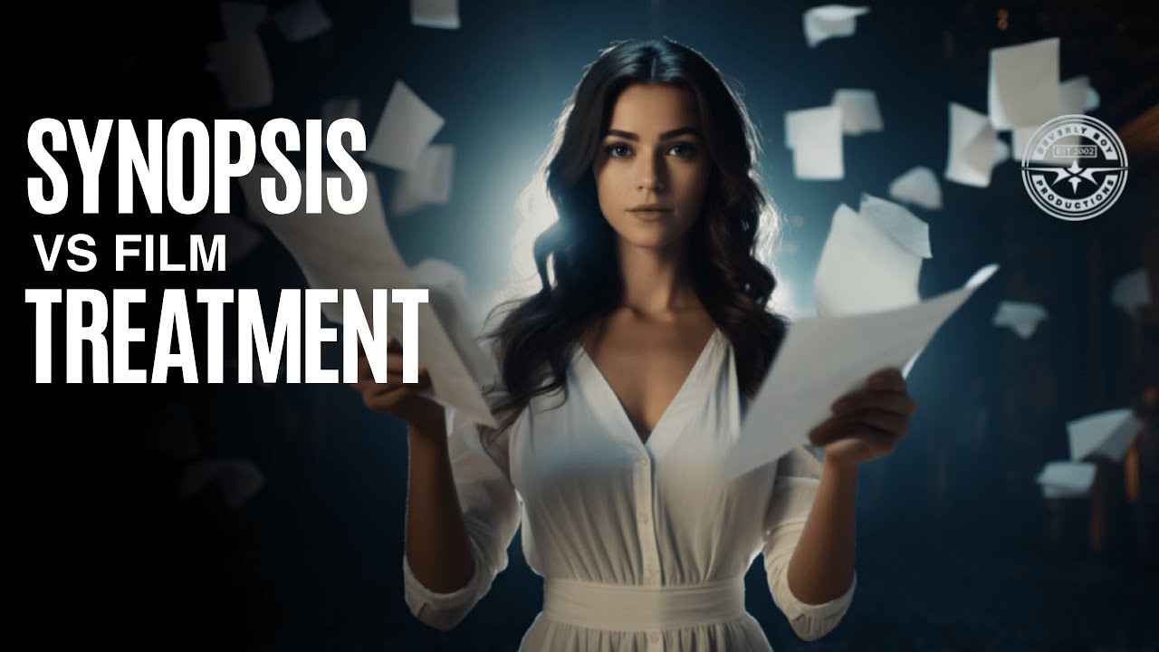 WHAT’S THE DIFFERENCE BETWEEN A FILM TREATMENT AND A SYNOPSIS? - YouTube