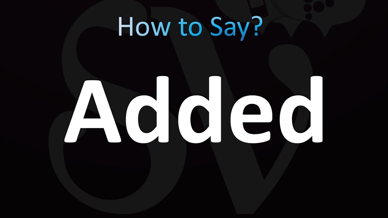 How to Pronounce Added (correctly!) - YouTube