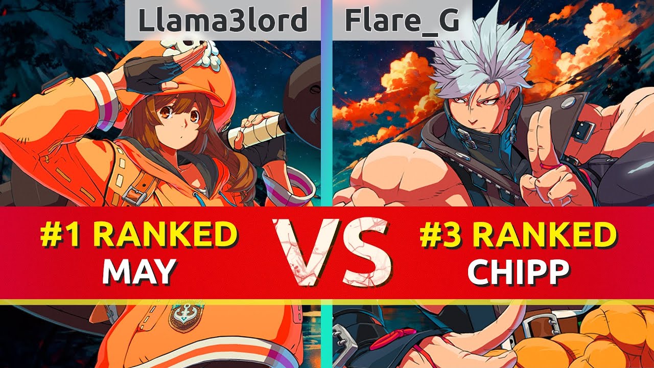 GGST Llama3lord (#1 Ranked May) vs Flare_G (#3 Ranked Chipp). High ...