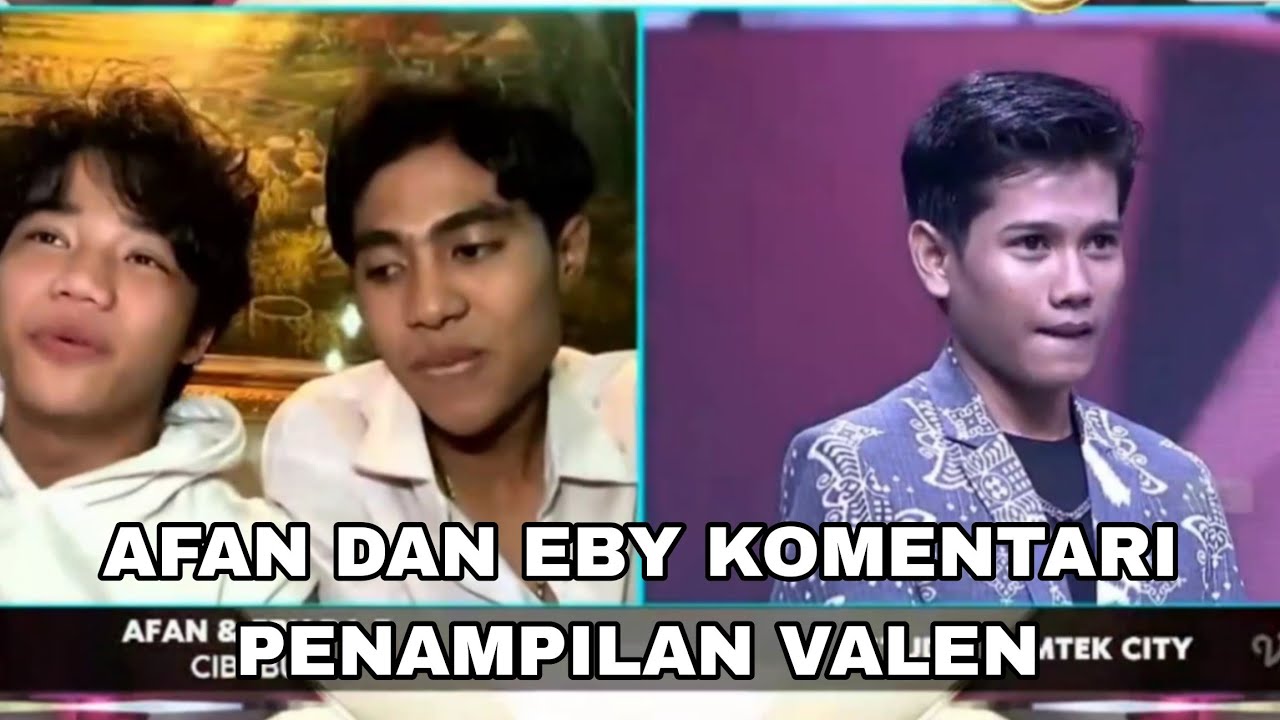 Afan dan EBY komentari penampilan Valen - YouTube