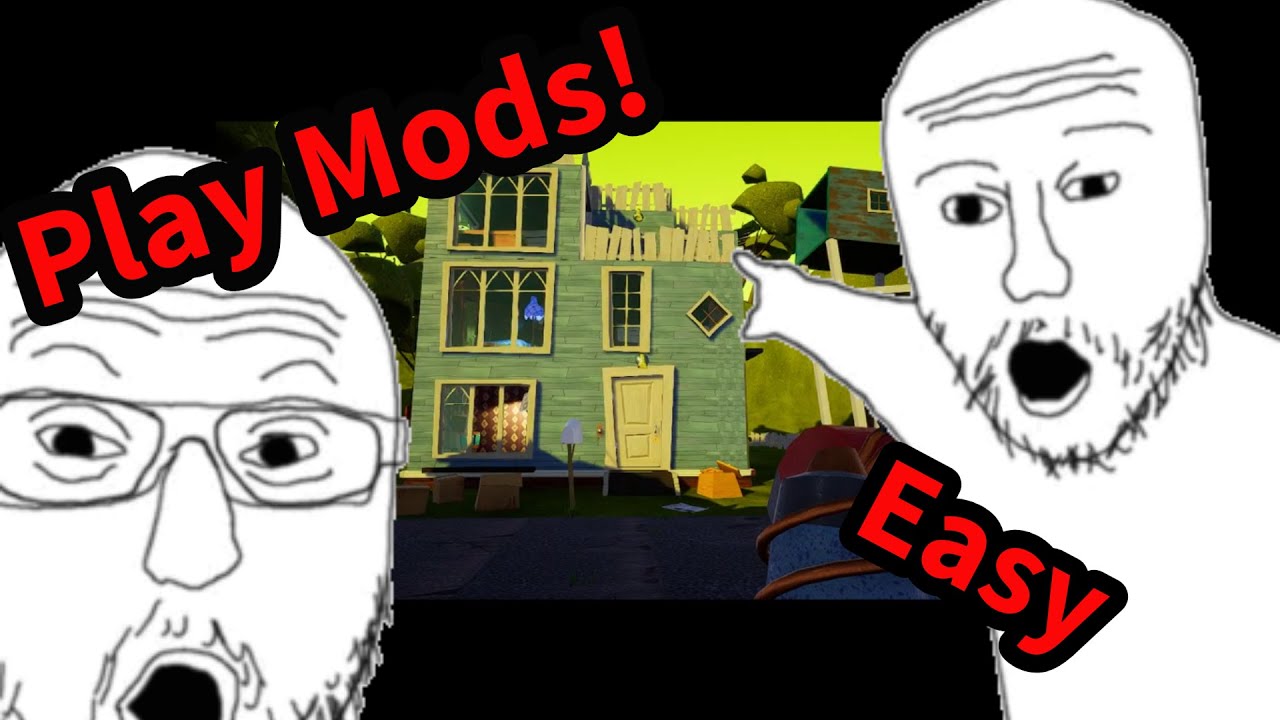 How To Play Mods In Hello Neighbor - YouTube