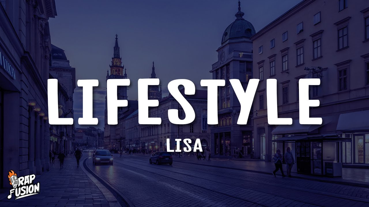 LISA - Lifestyle (Lyrics) - YouTube