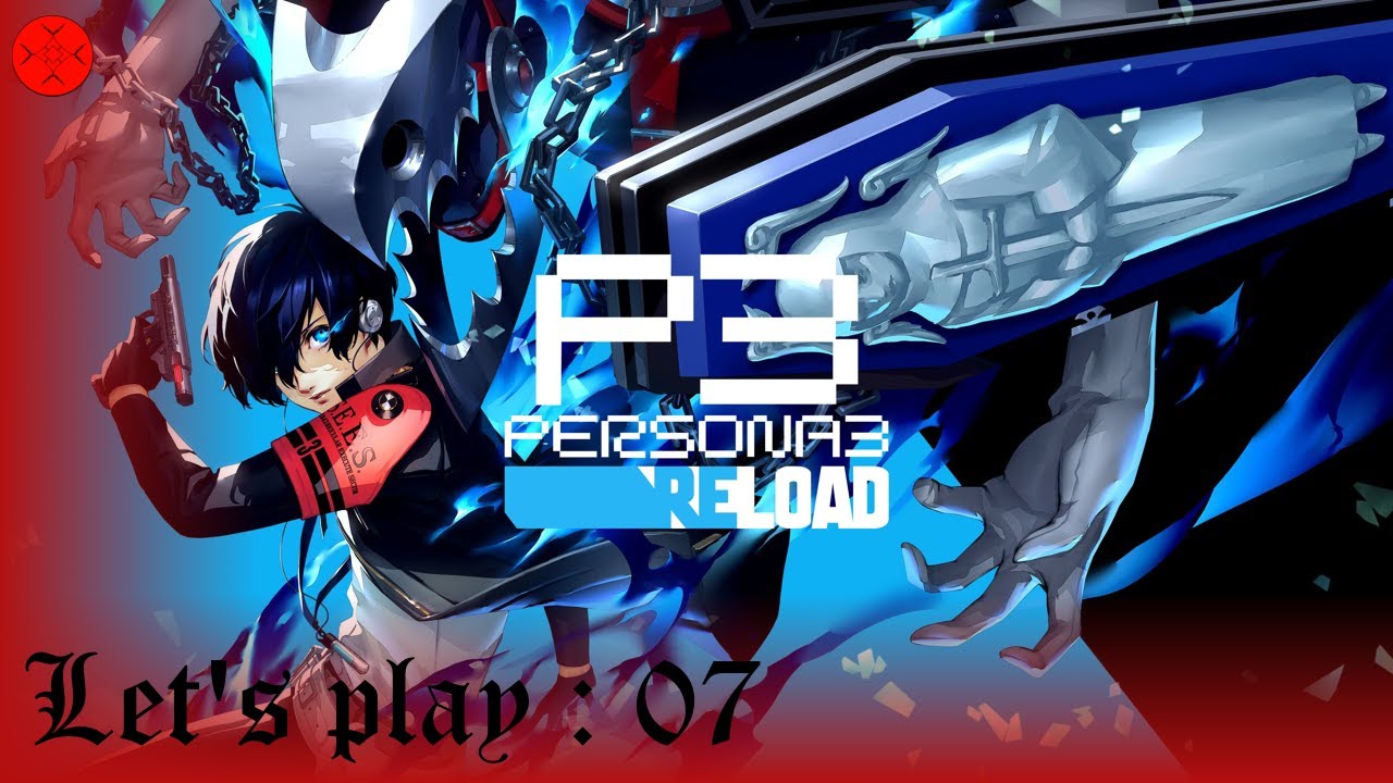 [FR] Persona 3 Reload ep 07 : Akatsuki se prend un vent de tous les ...