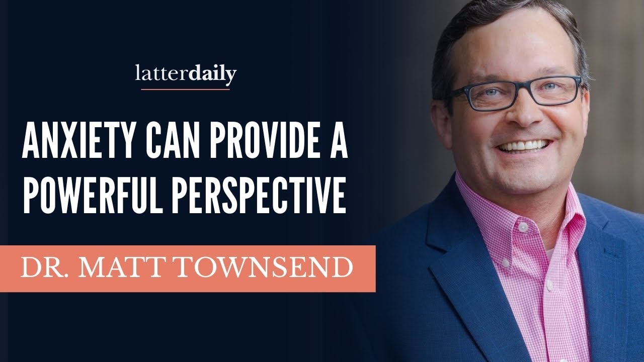 Anxiety Can Provide a Powerful Perspective • Matt Townsend • Fireside Clips • LatterDaily - YouTube