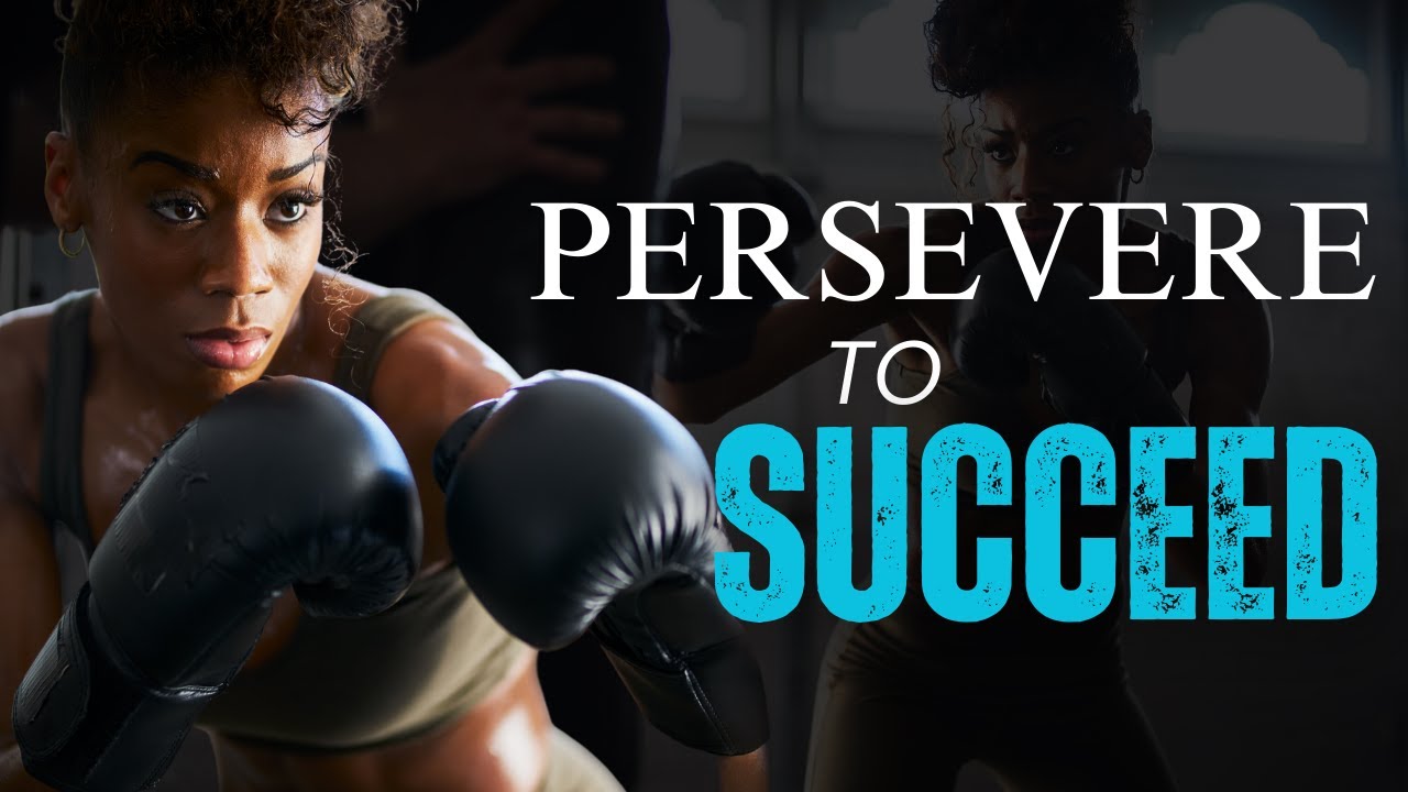How to have Perseverance to Succeed - Motivational Video - YouTube
