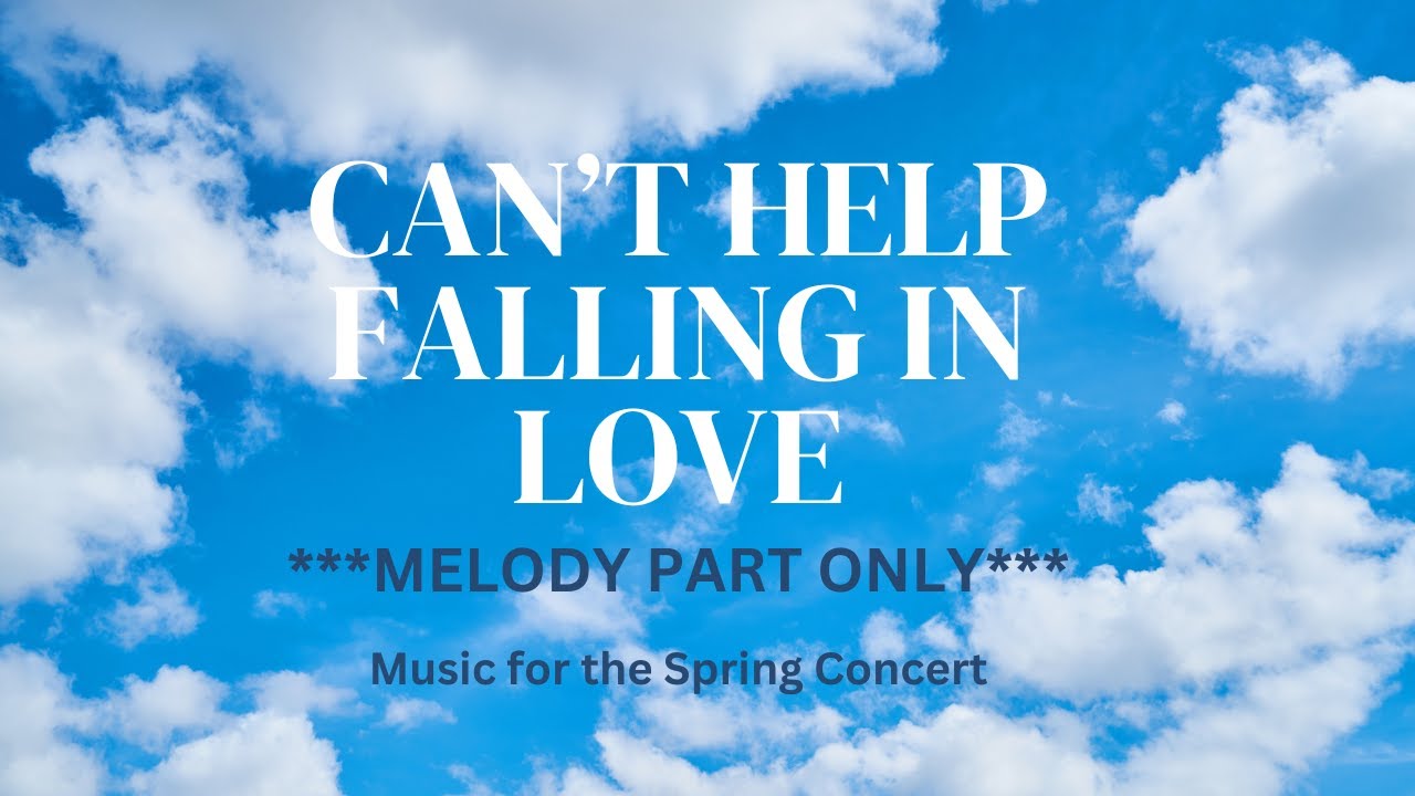 Can't Help Falling in Love (MELODY only) - YouTube