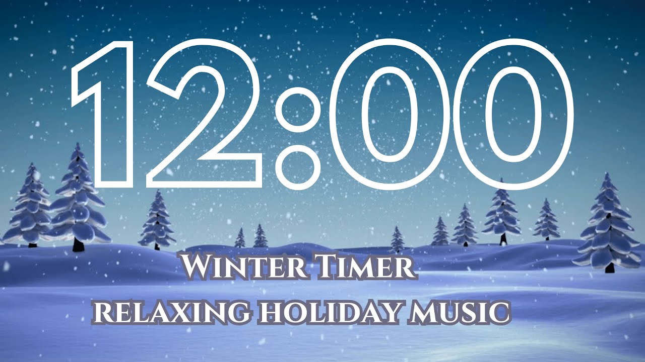 12 Minute Winter Wonderland Countdown Timer ️ | Relaxing Music ...