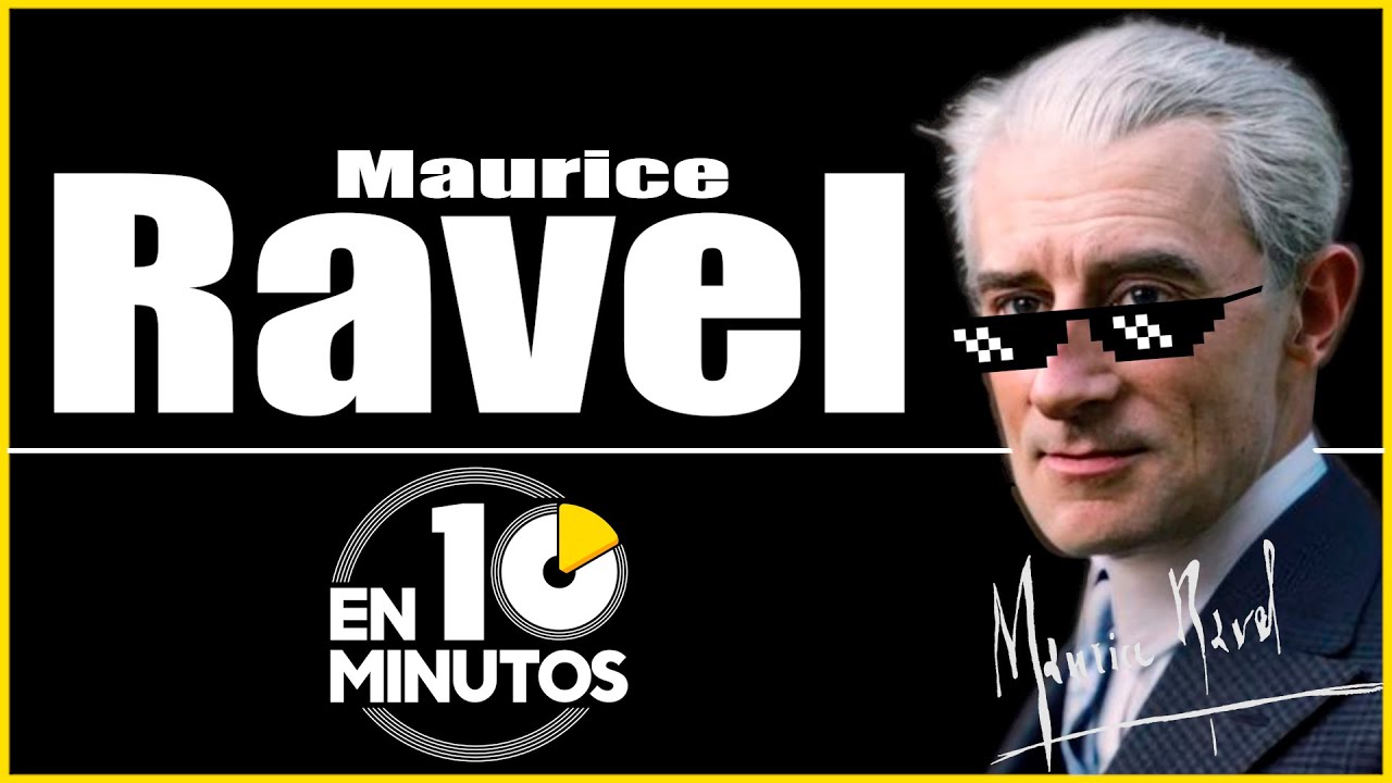 Ravel en 10 minutos - YouTube