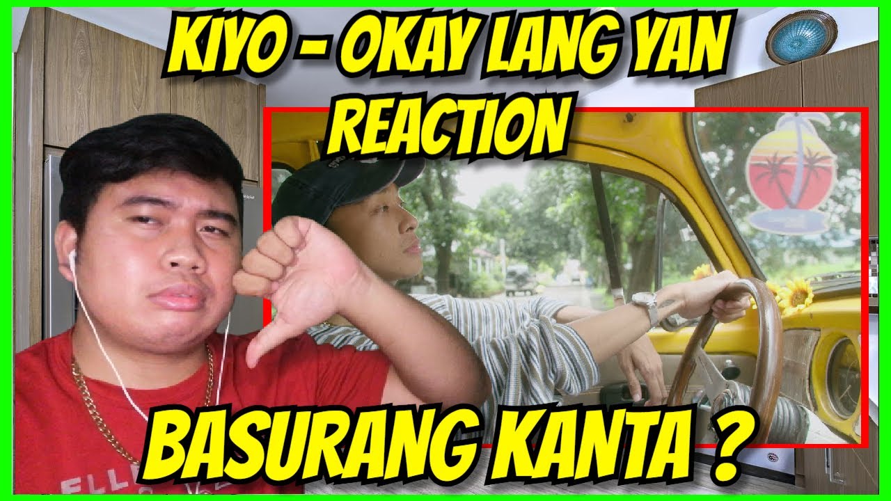 kiyo - Okay lang yan (Official Music Video) Lyrics Reaction || JAY-EM ...