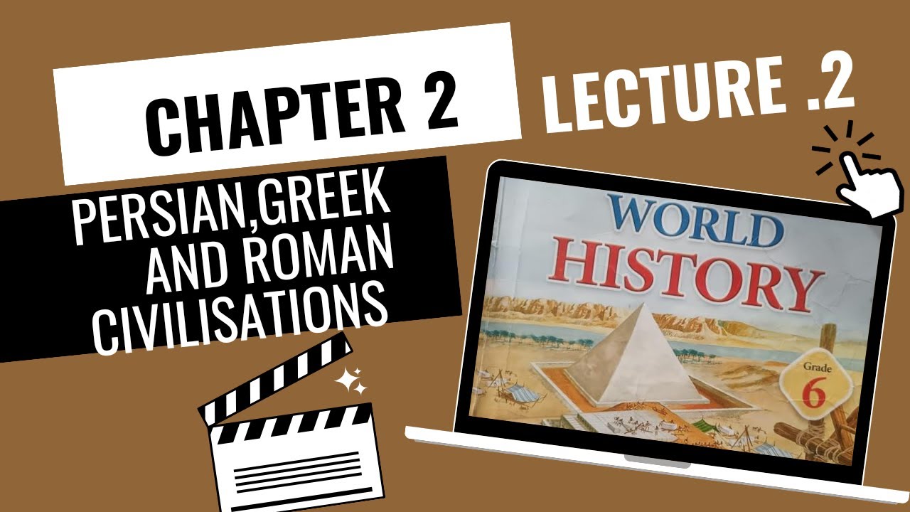 Persian Greek and Roman Civilization Chapter 2 class 6th LECTURE 2 # ...