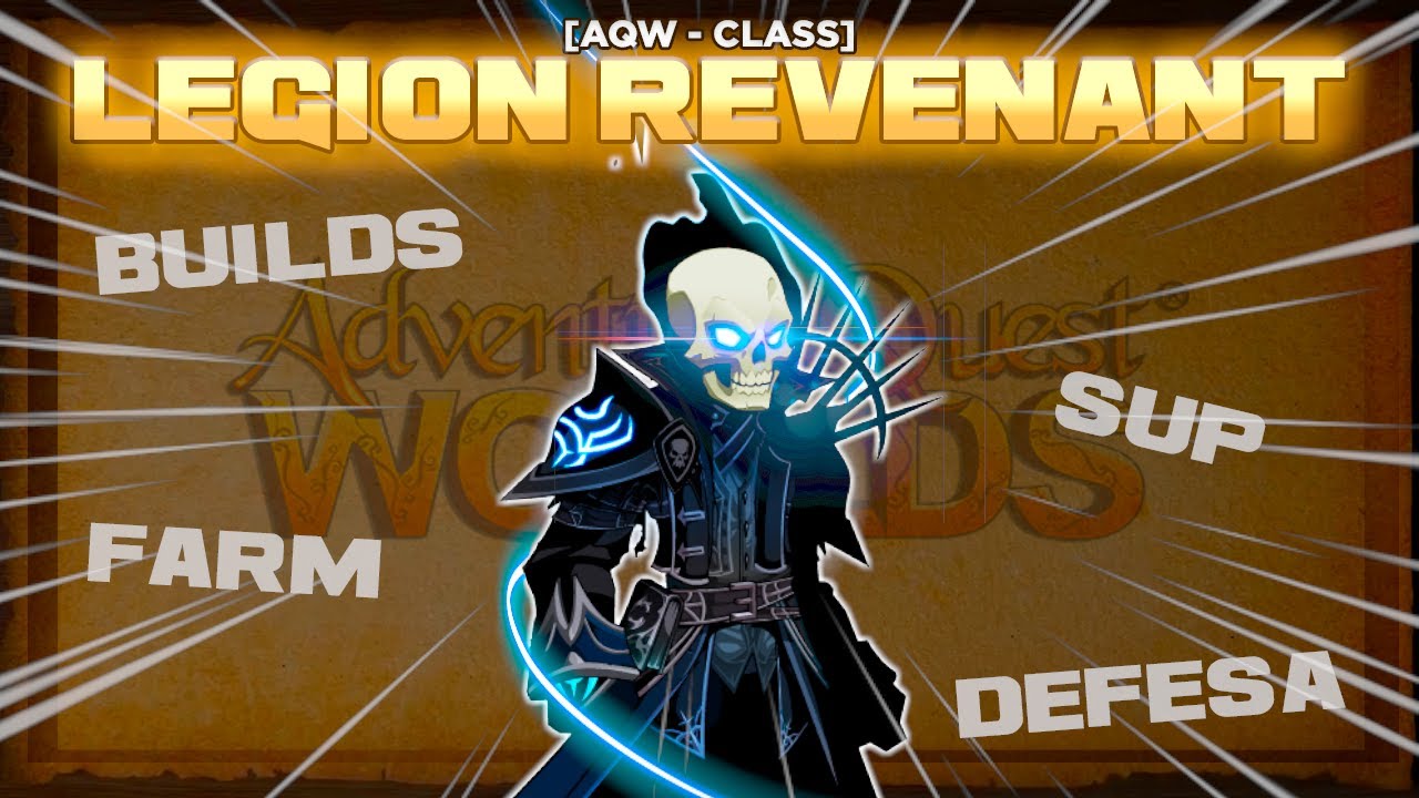 【AQW】Resumão de classes: Legion Revenant (Builds, Como usar, Onde pegar e MUITO MAIS)! - YouTube
