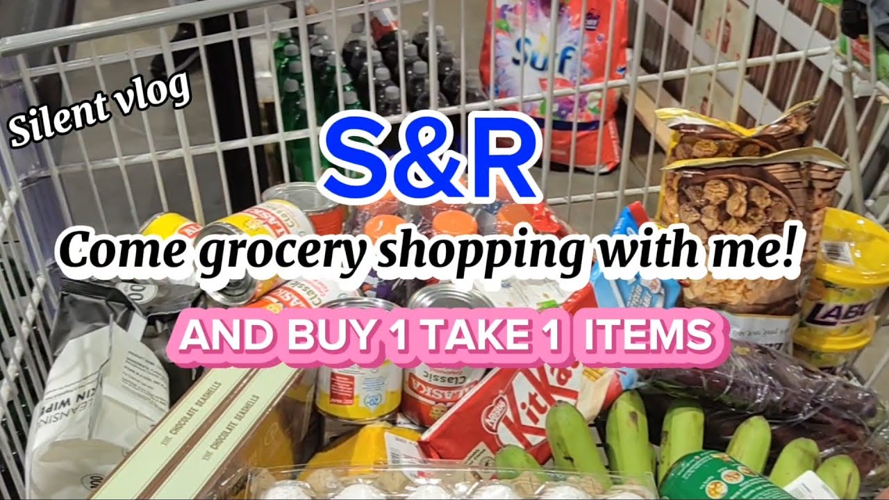 S&R COME GROCERY SHOPPING WITH ME WITH PRICES, PLUS BUY 1 TAKE 1 ITEMS ...